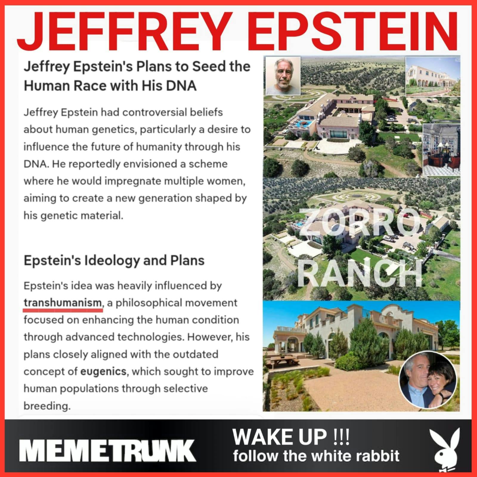 ZORRO RANCH - JEFFREY EPSTEIN HOPED TO SEED THE HUMAN RACE WITH HIS DNA...