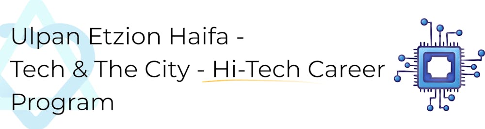 Tech & The City - Hi-Tech Career Program in Haifa
