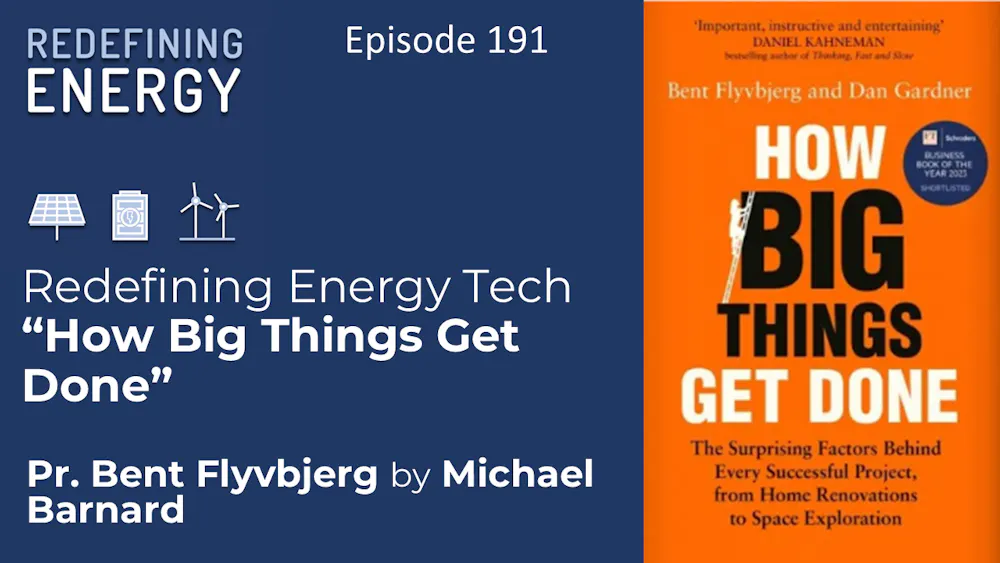 191. “How Big Things Get Done” with Pr. Bent Flyvbjerg (hosted by ...