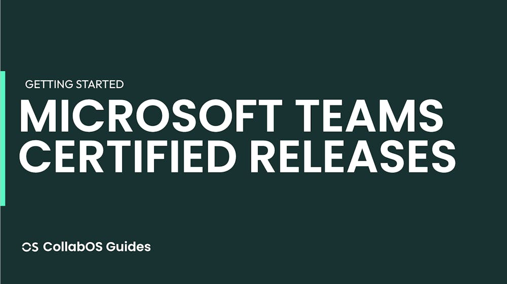 Microsoft Teams Certified Releases on CollabOS Devices