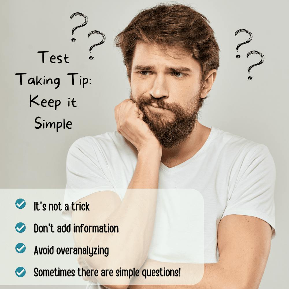 Test Taking Tip: Keep it Simple!