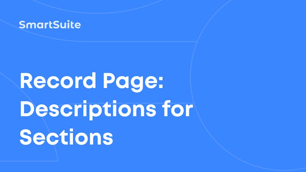 Add Descriptions To Sections On Record Page In Smartsuite 