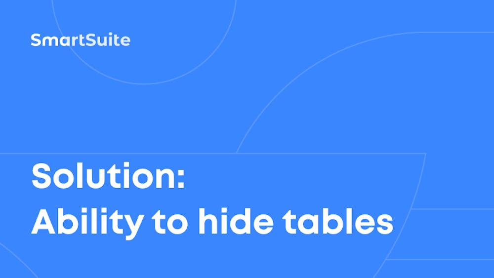 How to Hide Tables in SmartSuite