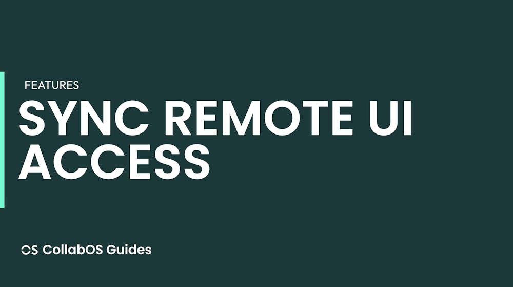 Getting started with Sync Remote UI Access Getting started with Sync Remote UI Access