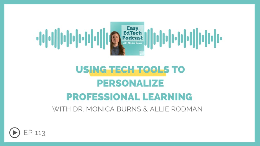 Using Tech Tools to Personalize Professional Learning with Allie Rodman