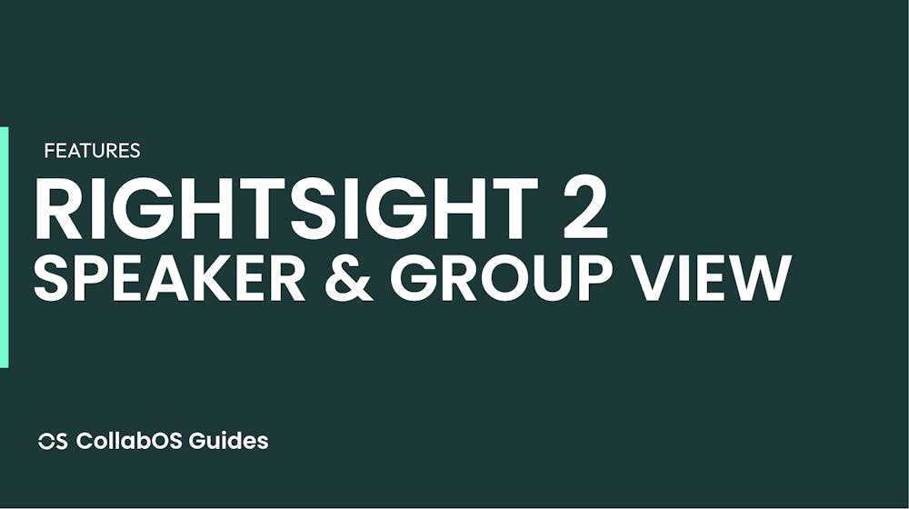 RightSight 2: Speaker View & Group View Logitech CollabOS