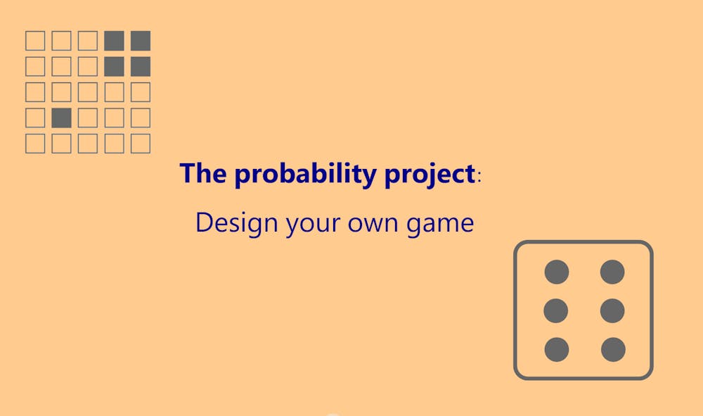 The Probability Project: Designing your own game! 🏆