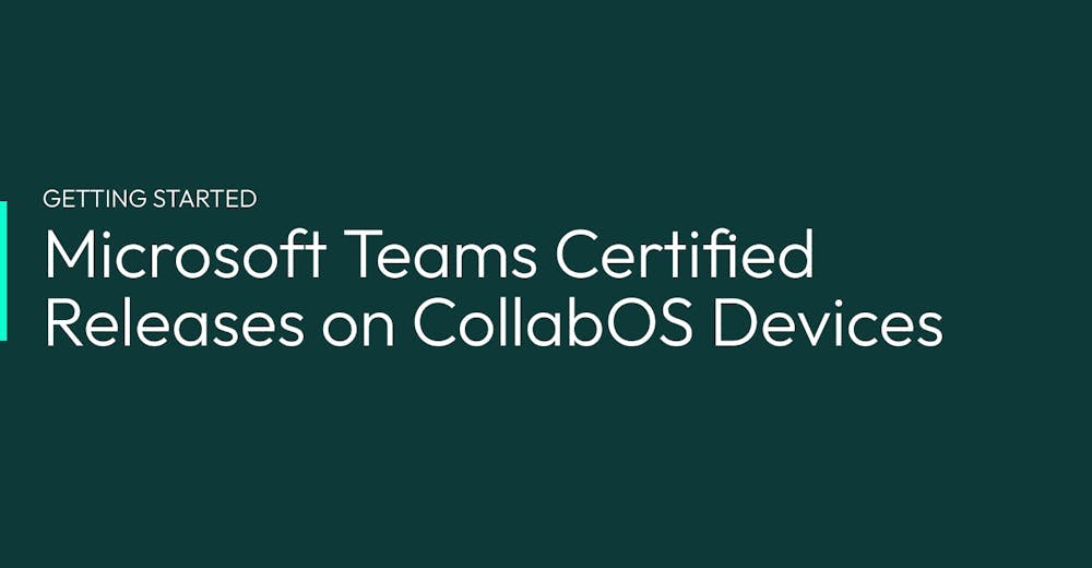 Microsoft Teams Certified Releases on CollabOS Devices