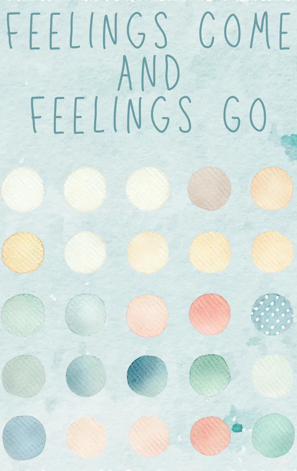 Feelings Come And Feelings Go