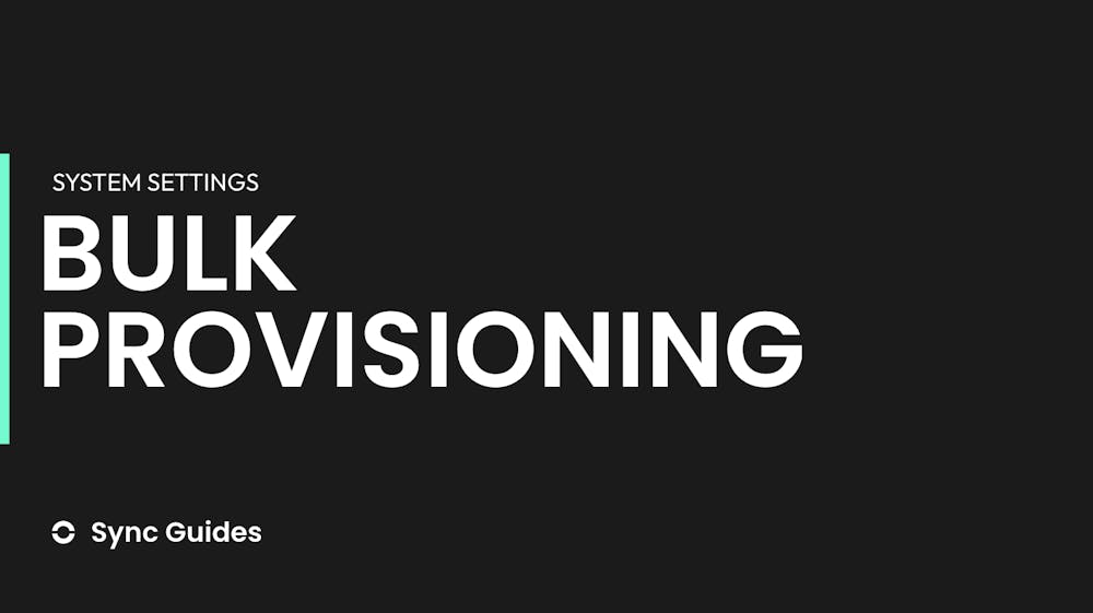 Bulk Provisioning - Logitech Sync Guides