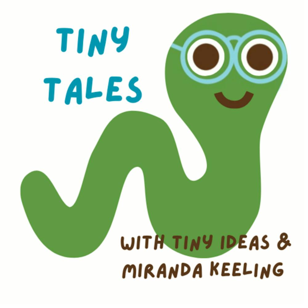 Tiny Tales with Tiny Ideas & Miranda Keeling podcast on Yoto
